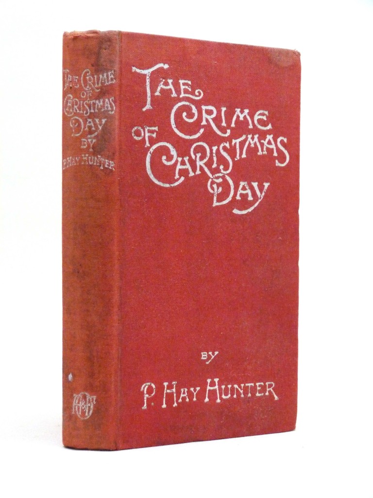 The True Crime of Christmas by P Hay Hunter | Cox & Budge Booksellers